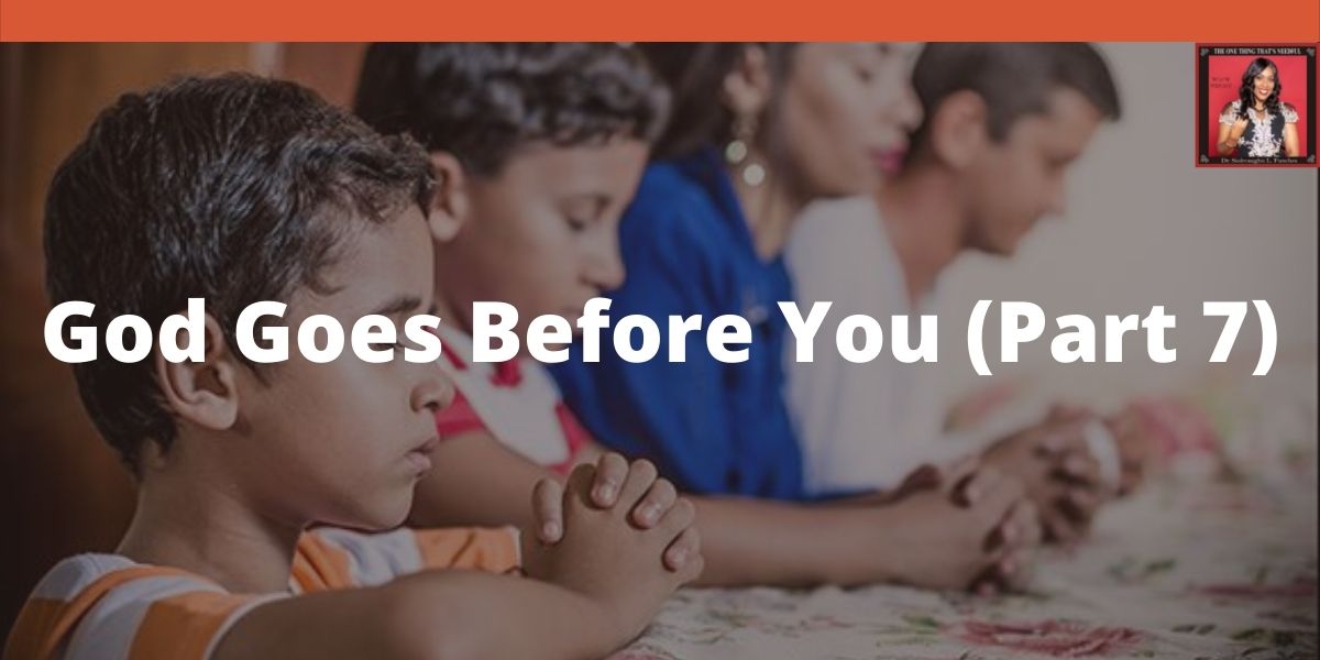 God Goes Before You (Part 7) – www.awowwoman.com